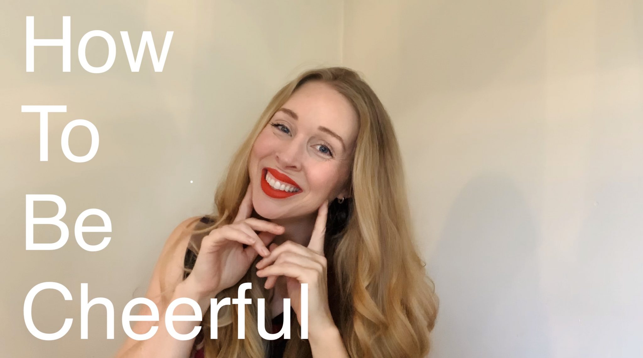 How to Be Cheerful – Jennifer Marilyn